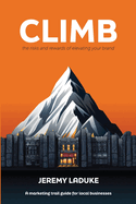 Climb: The Risks and Rewards of Elevating Your Brand – A Little Bookish