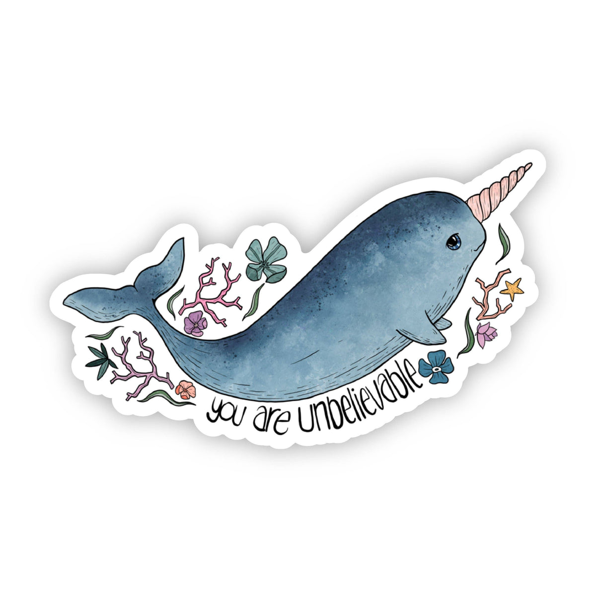 Narwhal Sticker - You Are Unbelievable – A Little Bookish