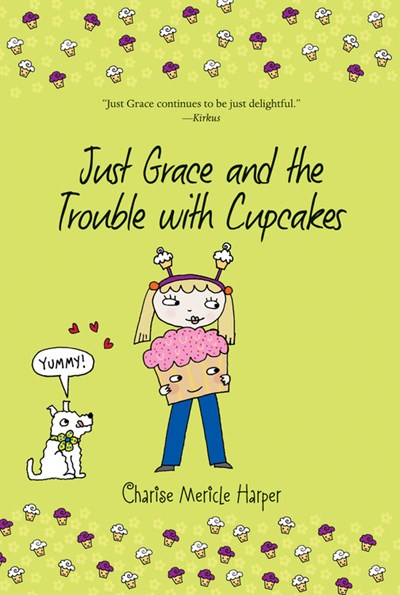 Just Grace and the Trouble with Cupcakes ( Just Grace #10 ) – A Little ...
