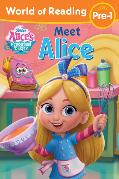 World of Reading Alice's Wonderland Bakery: Meet Alice (World of Readi ...