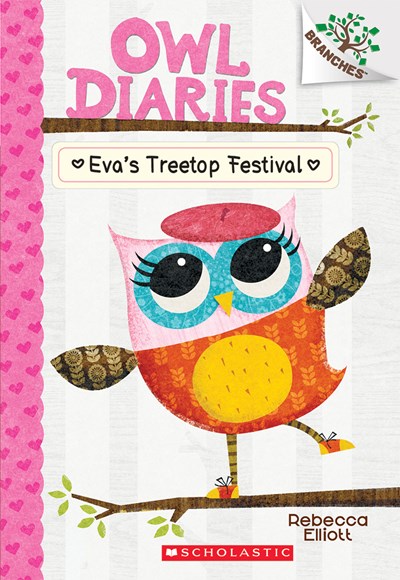 Eva's Treetop Festival ( Owl Diaries #1 ) – A Little Bookish