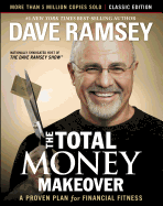 The Total Money Makeover: Classic Edition: A Proven Plan for Financial ...